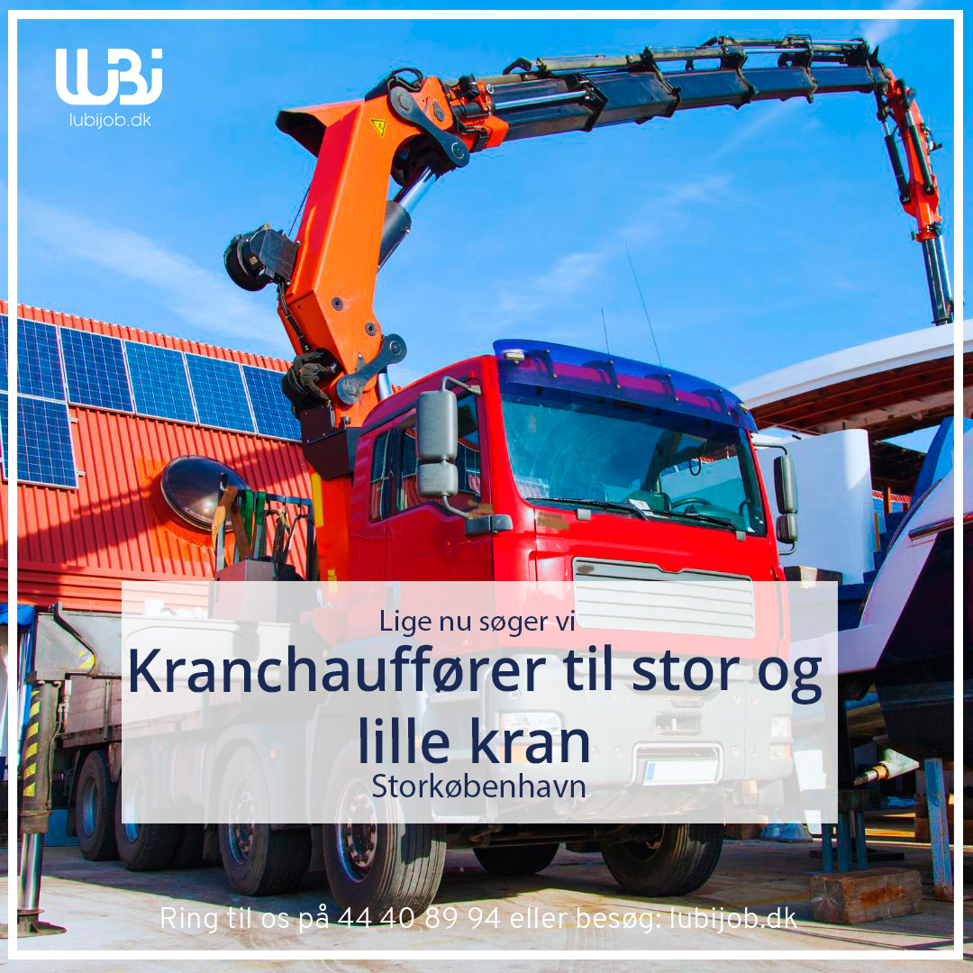 Kranchauffører til stor og lille kran søges - LUBI